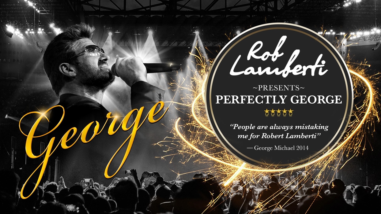 Rob Lamberti Presents: Perfectly George, Glasgow – Pop, Rock and ...